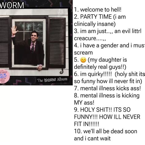 Worm The Worm Album He Makes Me Happy Rat Man I Have No Friends