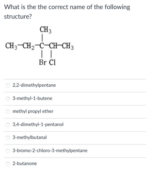 Solved What Is The The Correct Name Of The