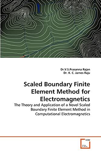 Scaled Boundary Finite Element Method For Electromagnetics The Theory