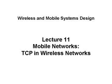 PPT Lecture 11 Mobile Networks TCP In Wireless Networks PowerPoint Presentation Free To