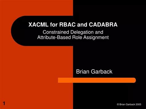 PPT XACML For RBAC And CADABRA Constrained Delegation And Attribute