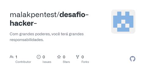 github malakpentest desafio hacker com grandes poderes você terá