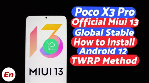 Xiaomi Poco X3 Pro Install Official Miui 13 Global Stable Android