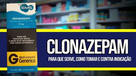 CLONAZEPAM COMO TOMAR Para que serve Contra Indicações e Riscos