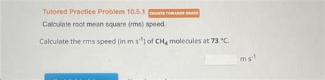 Solved Tutored Practice Problem Calculate Root Mean Chegg Com