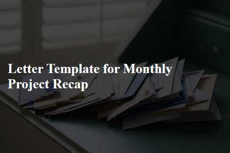 Letter Template For Monthly Project Recap Free Samples In Pdf Letterin