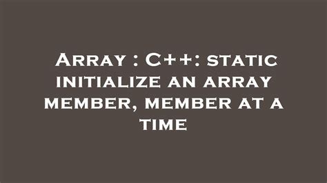 Array C Static Initialize An Array Member Member At A Time YouTube