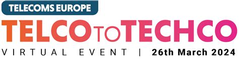 Telco To Techco 2024 Telecoms Europe Events