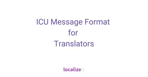 ICU Message Format For Translators Localizely