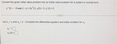 Solved Convert The Given Initial Value Problem Into An Chegg Com