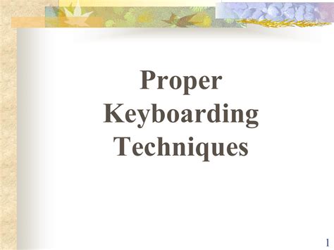 Proper Keyboarding Technique And Procedures