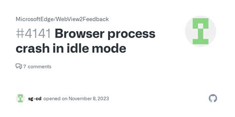 Browser Process Crash In Idle Mode · Issue 4141 · Microsoftedgewebview2feedback · Github
