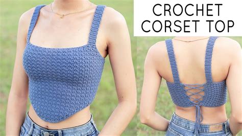 Easy Crochet Corset Top Tutorial Crochet Crop Top Chenda Diy Artofit
