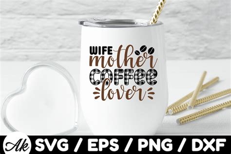 Wife Mother Coffee Lover Graphic By Akazaddesign · Creative Fabrica