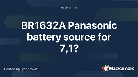 Br1632a Panasonic Battery Source For 71 Macrumors Forums