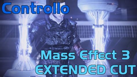 Mass Effect 3 Extended Cut Ita Finale Controllo Youtube