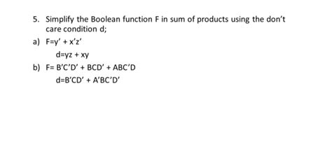 Solved Simplify The Boolean Function F In Sum Of Products Chegg