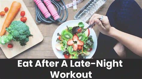 What To Eat After A Late Night Workout Fitness97