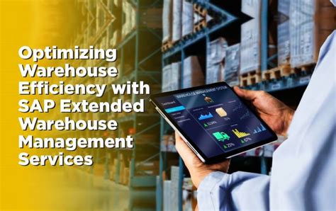 Optimizing Warehouse Efficiency With Sap Extended Warehouse Management