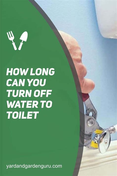 How Long Can You Turn Off Water To Toilet