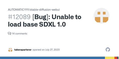 Bug Unable To Load Base SDXL 1 0 Issue 12089 AUTOMATIC1111