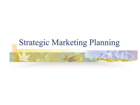 Strategic Marketing Planningppt
