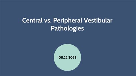 Determining Central Vs Peripheral Vestibular Pathologies By Rachel