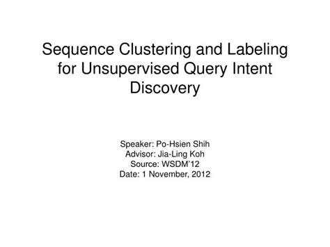 ppt sequence clustering and labeling for unsupervised query intent