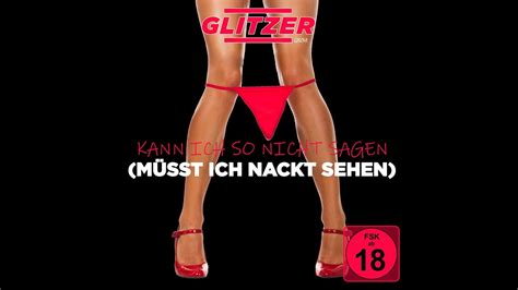 Kann ich so nicht sagen müsst ich nackt sehen von GLITZER GISCHI