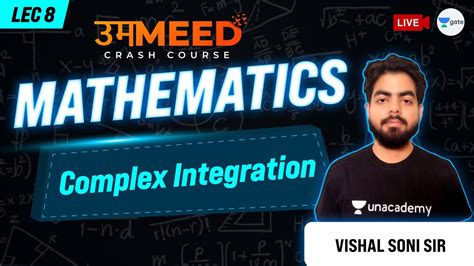 Complex Integration L8 Mathematics Gate 2021 Ummeed Crash Course Youtube