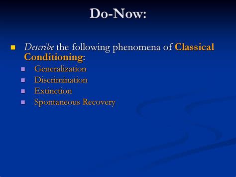 Do Now Describe The Following Phenomena Of Classical Conditioning