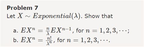 Solved Problem Let XExponential λ Show that a Chegg com