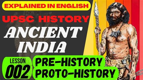 Pre History And Proto History In India UPSC Ancient Indian History