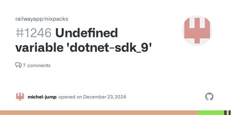 Undefined Variable Dotnet Sdk9 · Issue 1246 · Railwayappnixpacks