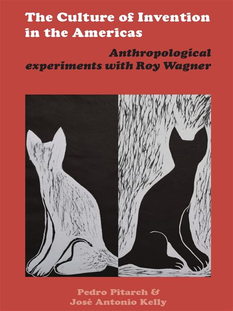 pedro pitarch and josé antonio kelly eds the culture of invention in