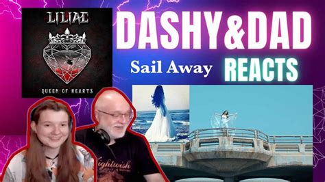 Liliac Sail Away Dadanddaughterfirstreaction Youtube