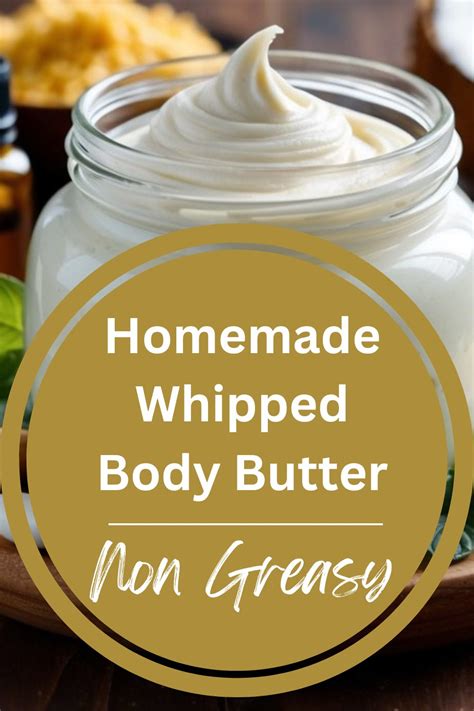 Homemade Whipped Body Butter Recipe Non Greasy