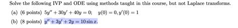 Solved Solve The Following IVP And ODE Using Methods Taught Chegg