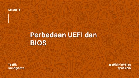 Perbedaan Uefi Dan Bios Taofik Krisdiyanto