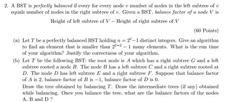 Solved 2 A Bst Is Perfectly Balanced If Every For Every
