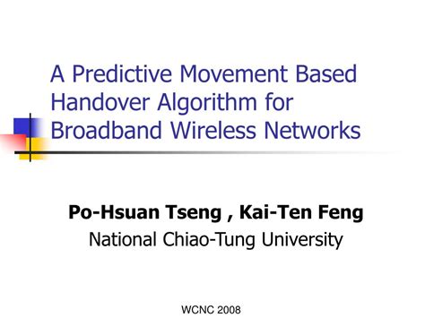 Ppt A Predictive Movement Based Handover Algorithm For Broadband