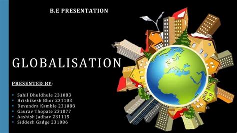 Globalisation Ppt In Details With All The Aspects Covered Pptx