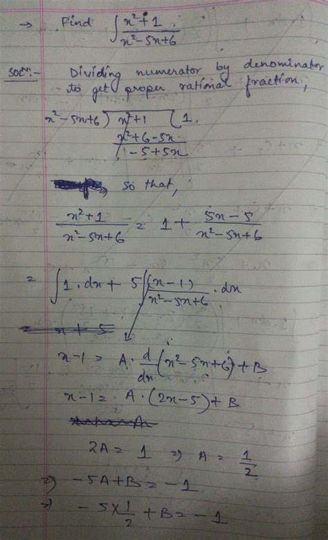 calculus find int frac{x 1}{x 2 5x 6}dx why my solution is