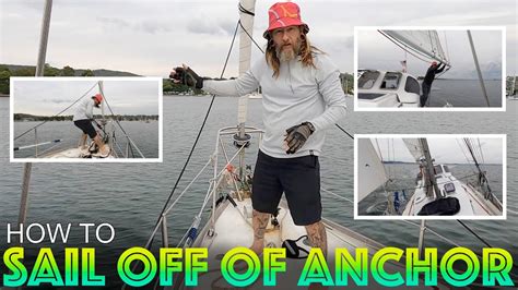 How To Sail A Boat Onto And Off Of Anchor An Important Skill Every