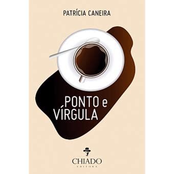 Ponto e Vírgula Brochado Patrícia Caneira Compra Livros ou ebook na Fnac pt