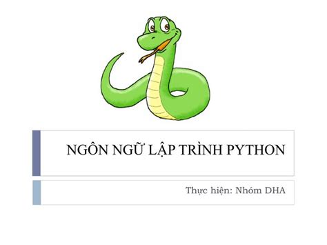 PPT NGÔN NGỮ LẬP TRÌNH PYTHON PowerPoint Presentation free download ID