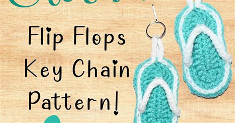 Amys Crochet Creative Creations How To Crochet Flilp Flop Key Chain Tutorial