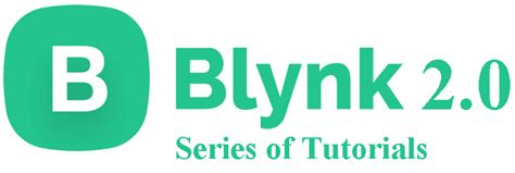 your first project with blynk2 0 step by step guide with video