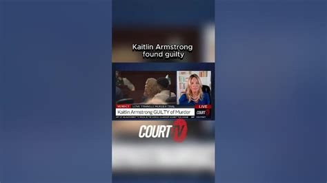 Kaitlin Armstrong Found Guilty In Murder Of Professional Cyclist Anna