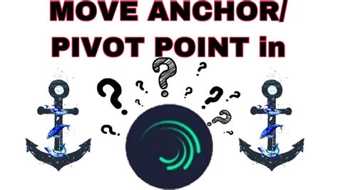 How To Move Anchor Pivot Point In Alight Motion Youtube